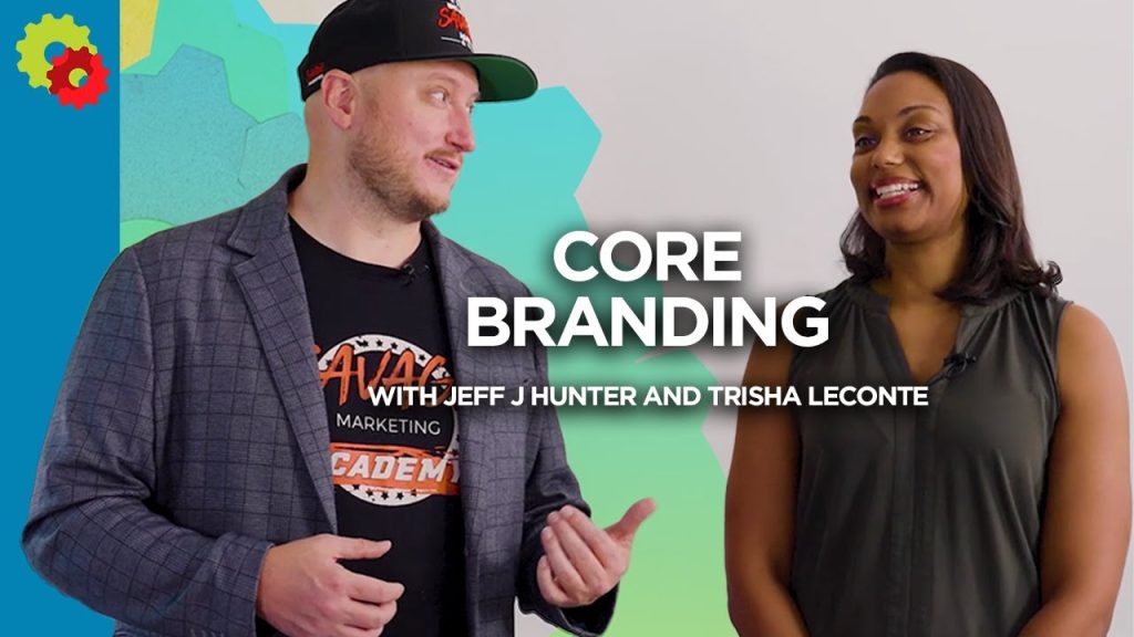 CORE Branding with Jeff J Hunter and Trisha Leconte