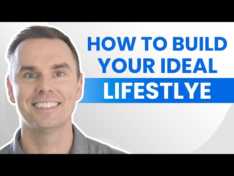 How to Build Your Ideal Lifestyle