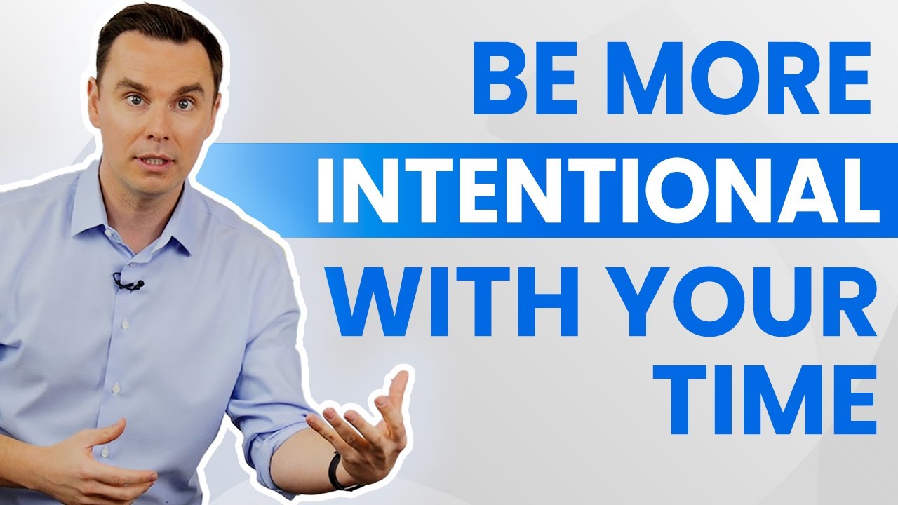 How To Be More Intentional With Your Time (1+ Hour Class!)