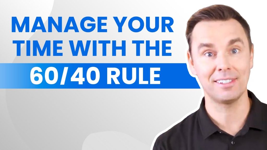 The 60/40 Rule For Managing Your Time