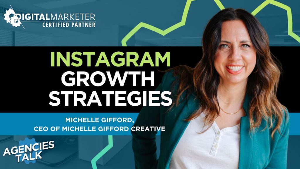 Agencies Talk with Michelle Gifford - Instagram Growth Strategies